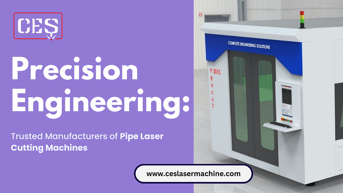 Precision Engineering: Trusted Manufacturers of Pipe Laser Cutting ...