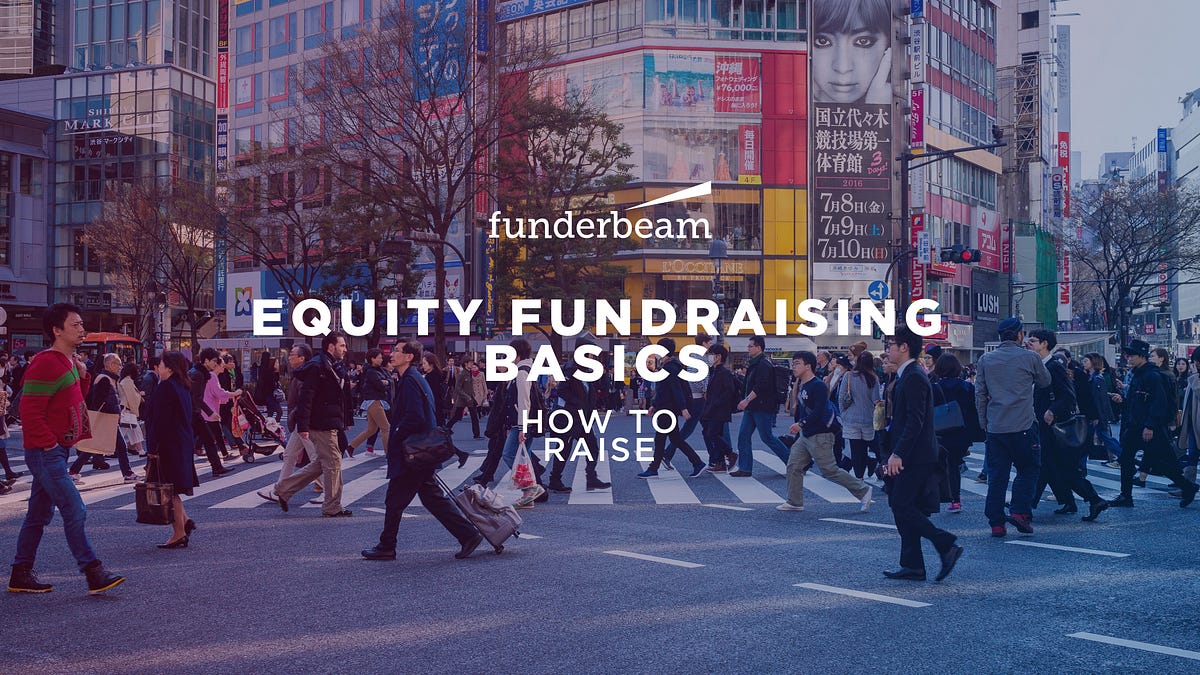 1) Is Equity Fundraising a Good Idea for Your Company? | by Funderbeam ...