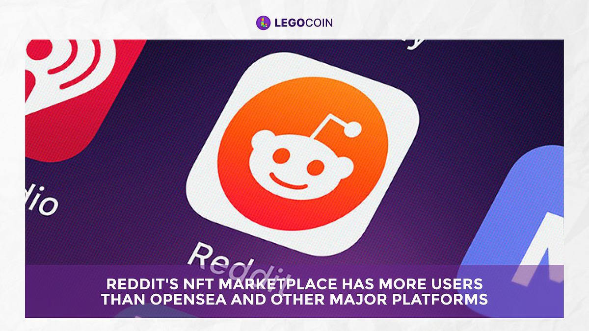 Reddit’s NFT Marketplace has more users than OpenSea and other major ...