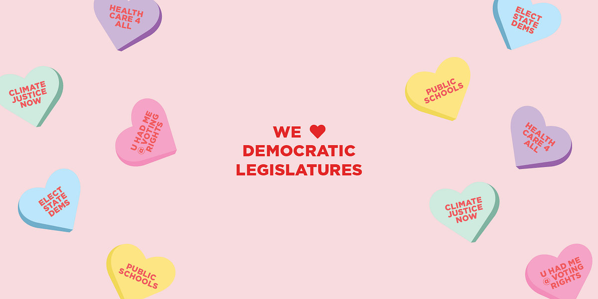 Love Letters to Democratic State Legislatures | by DLCC | Medium