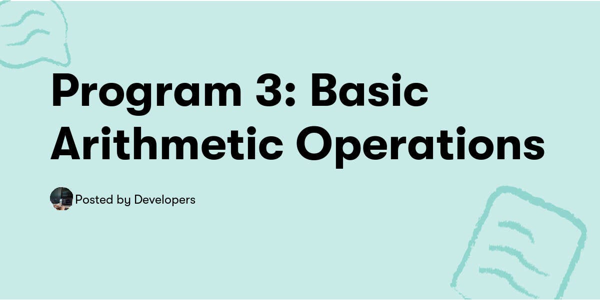 Program 3: Basic Arithmetic Operations - A Comprehensive Guide to Mastering Python - Medium