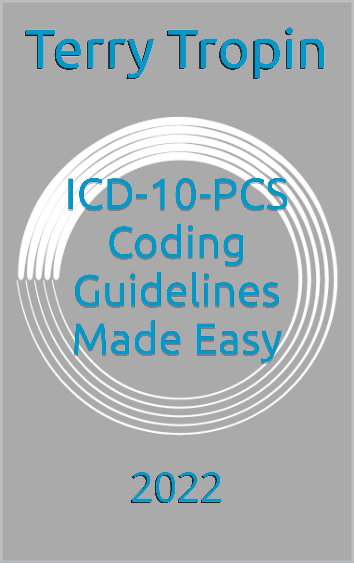 [EBOOK]-ICD-10-PCS Coding Guidelines Made Easy: 2022 | by ...