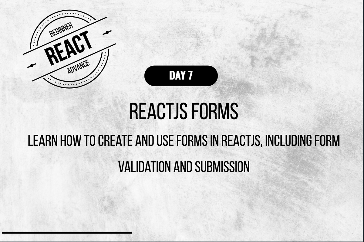 Day-7 Building Forms in React JS. Learn how to create and use forms in ...