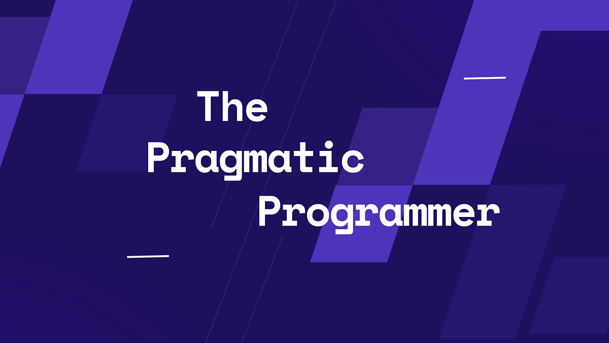 Rediscovering the Joy of Coding: My Take on “The Pragmatic Programmer” | by Nikita Babanin | Medium