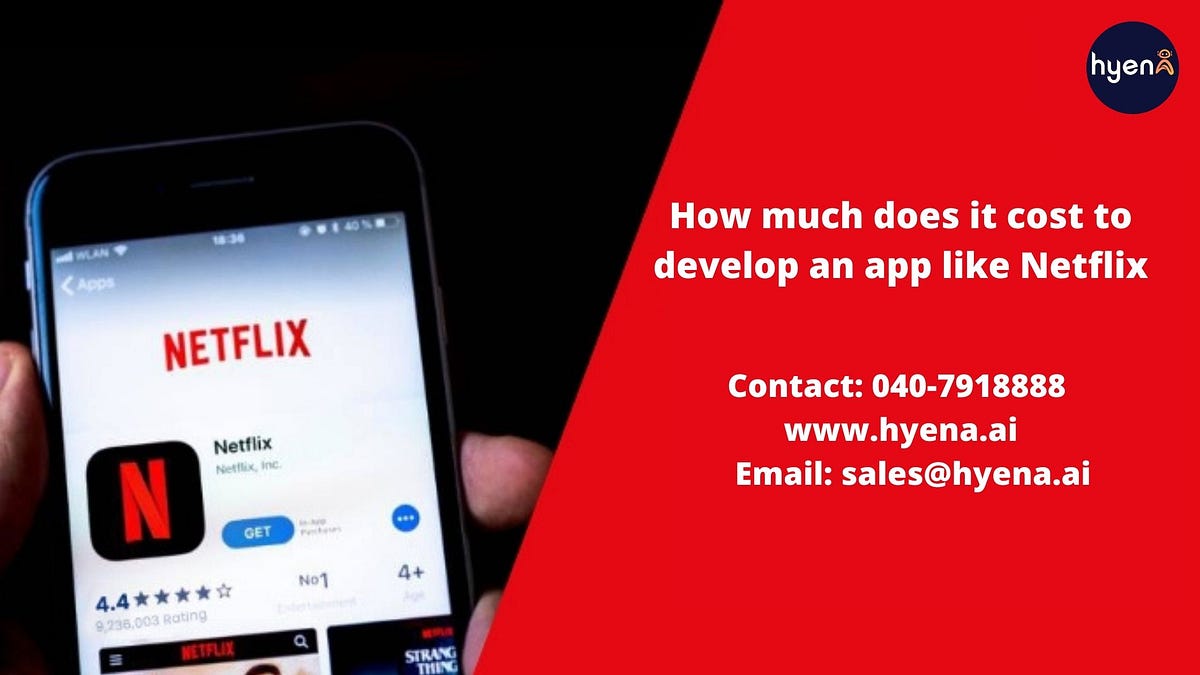 How much does it cost to develop an app like Netflix | by Anita Basa | Medium
