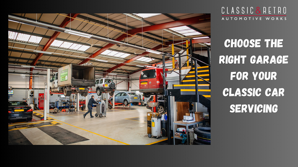 Why is it Important to Choose the Right Garage for Your Classic Car ...
