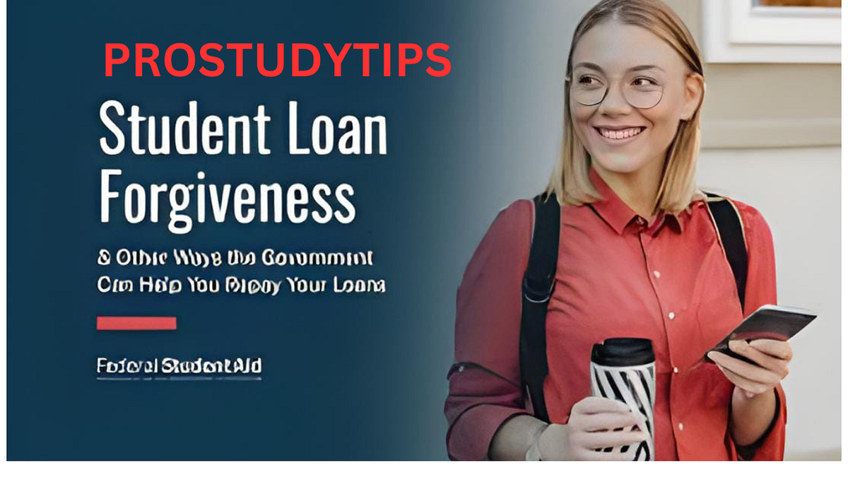 Unlocking the Path to Student Loan Forgiveness: A Comprehensive Guide ...