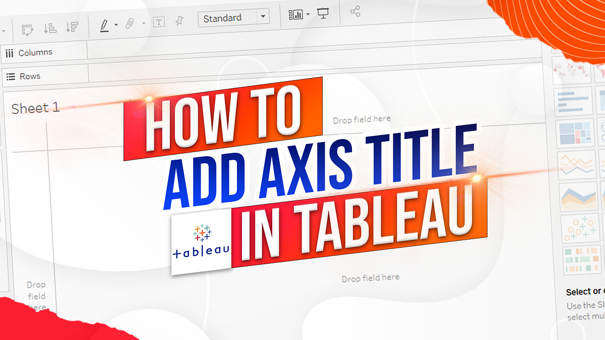 Add an Axis Title in Tableau: A Step-by-Step Guide | by Robert J Breen ...