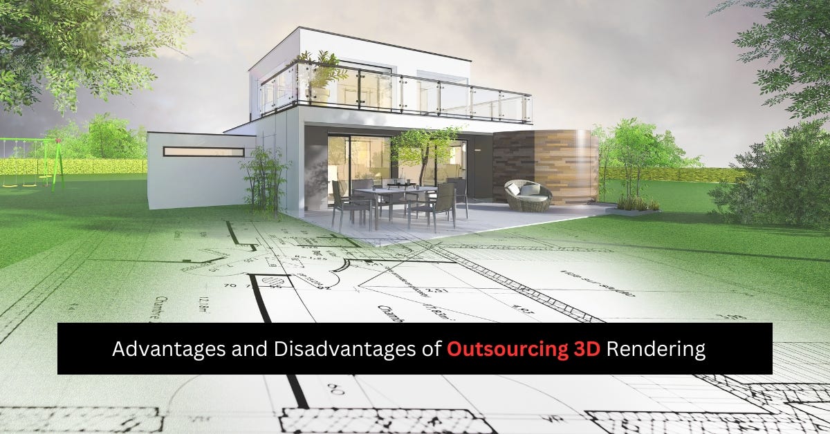 Advantages and Disadvantages of Outsourcing 3D Rendering | by Leo jhonson | Jun, 2024 | Medium