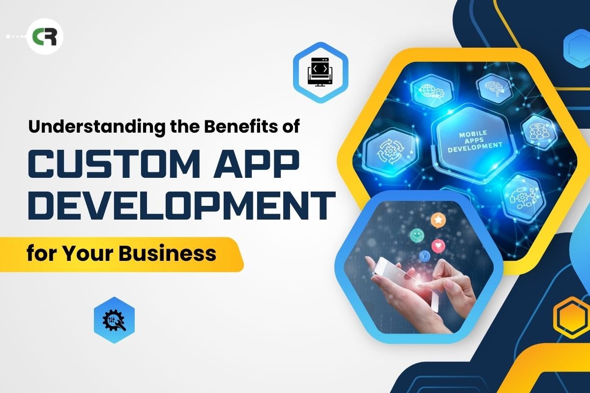 Key Benefits of Custom App Development | Medium