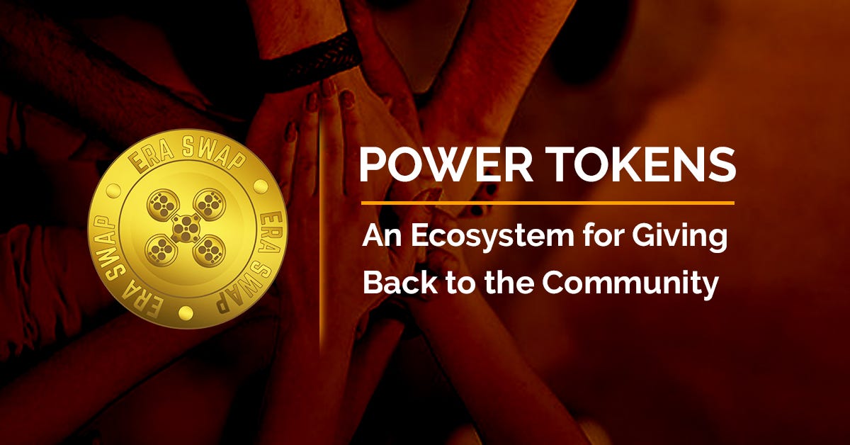Power Tokens — An Ecosystem for Giving Back to the Community | by Era ...