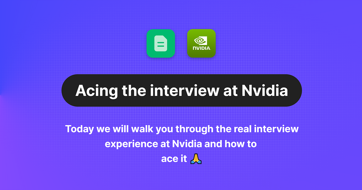 How to Ace the Nvidia Interview: Insights from an Ex-Nvidia Recruiter | by Marcus Palmer ...
