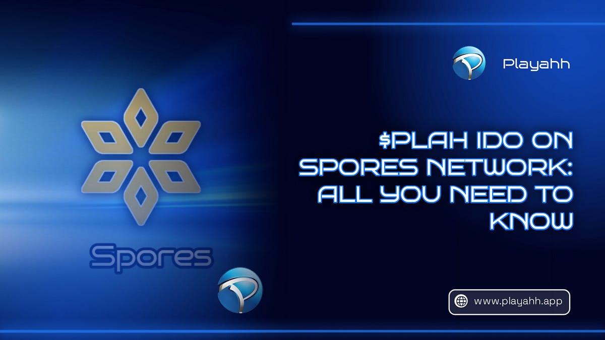 $PLAH – A Play-to-Earn Token Set to Make a Stellar Debut on Spores Network! | by Playahh | Jul ...
