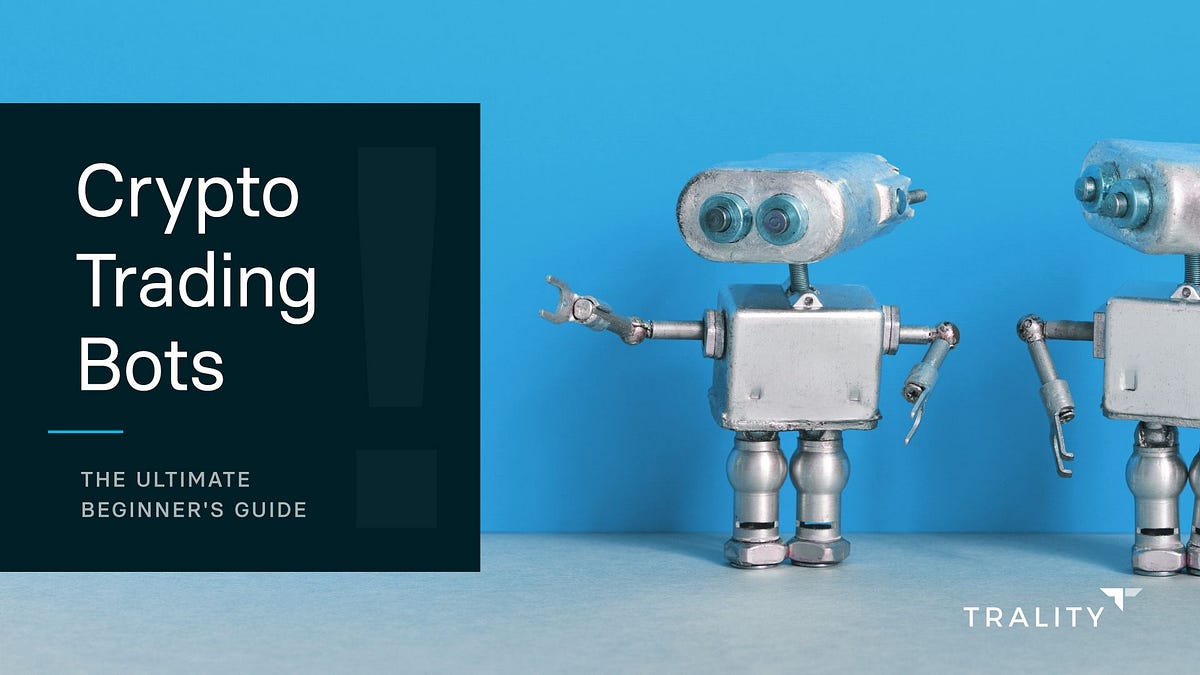 Crypto trading bots: An excellent guide for beginners | Trality