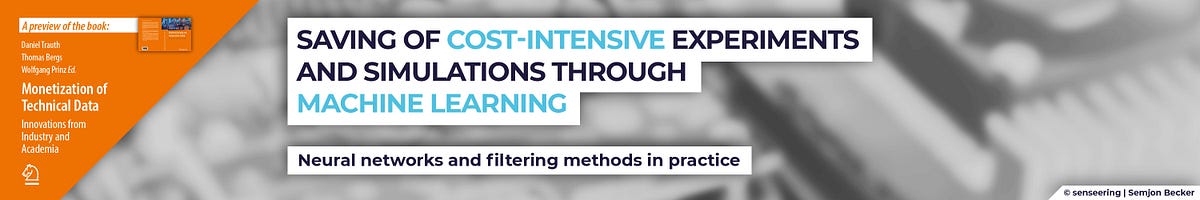 Saving of cost-intensive experiments and simulations through machine ...