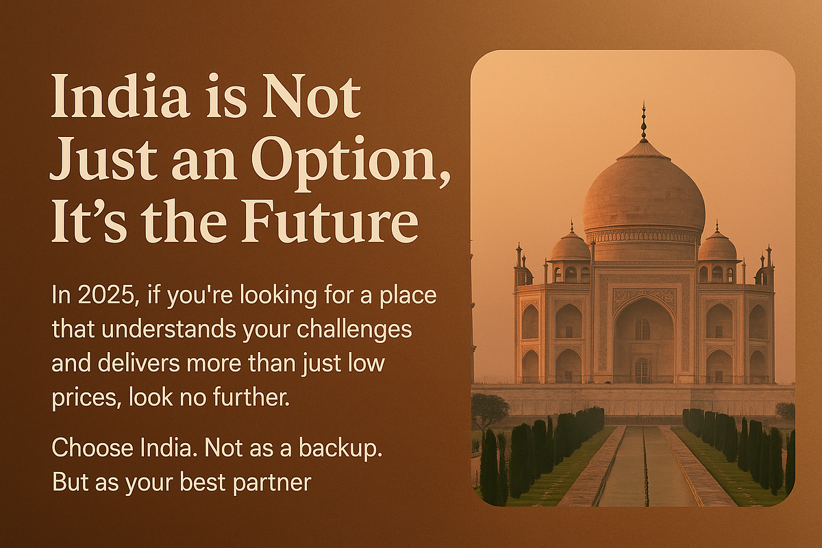 Why Global Companies Are Choosing India for Sourcing in 2025 | by ...