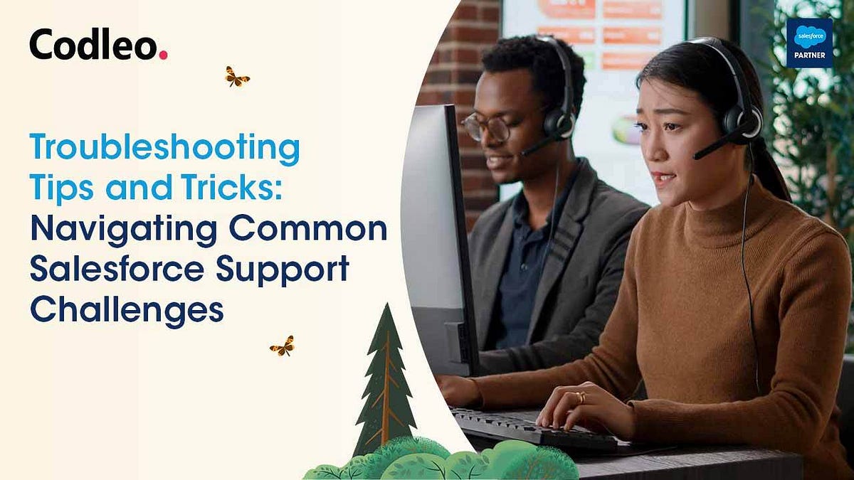 Troubleshooting Tips And Tricks Navigating Common Salesforce Support Challenges By Codleo