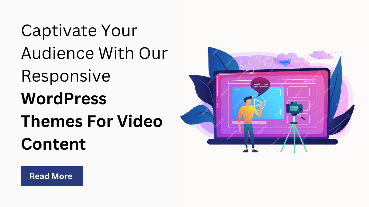 Captivate Your Audience With Our Responsive WordPress Themes For Video ...