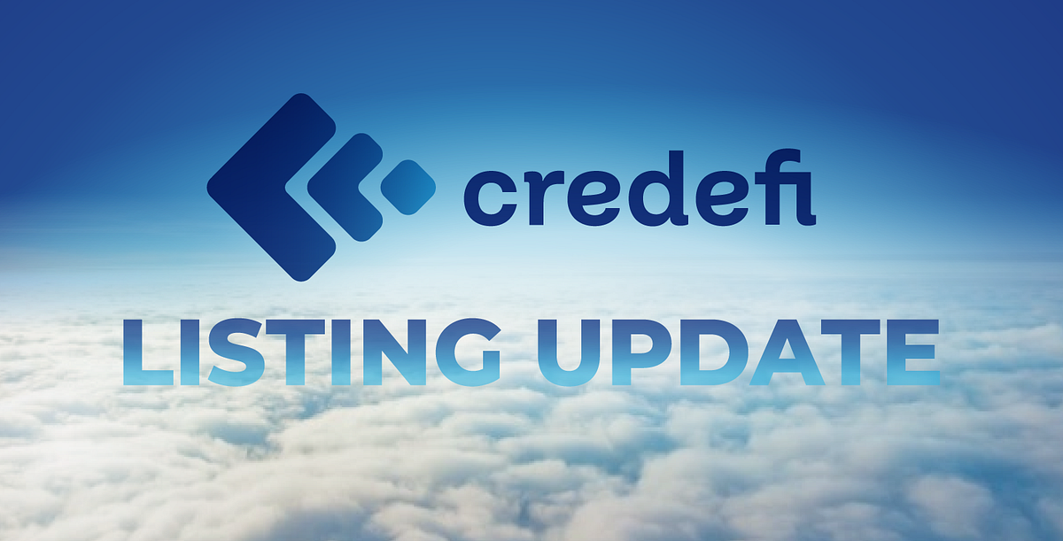 Credefi Listing Update. Dear Credefians, | by Credefi | Medium