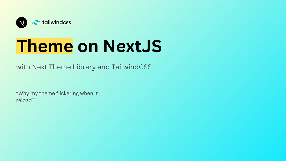 No Flickering, Just Themes: Building a Seamless Theme Switcher in Next.js | by Nadhif Rafifaiz ...