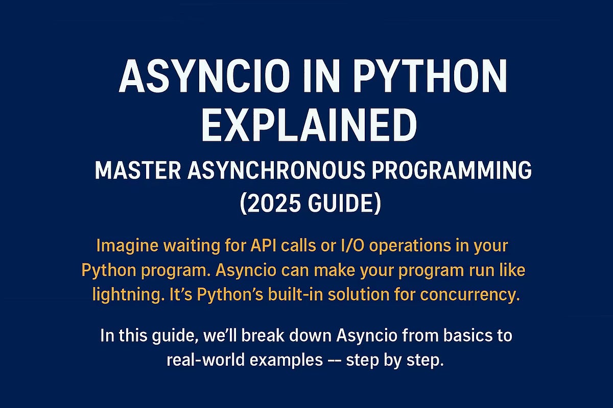 Asyncio in Python Explained: Master Asynchronous Programming (2025 ...