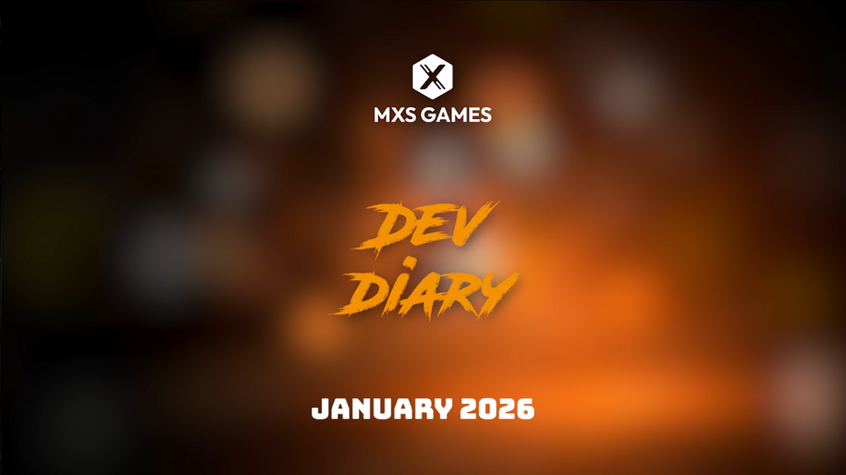 MXS Games- Dev Diary: January 2026 | by alchemist | MXS Games | Feb ...