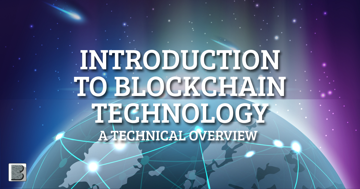 INTRODUCTION TO BLOCKCHAIN TECHNOLOGY: A TECHNICAL OVERVIEW | by BAINED Technology | Medium