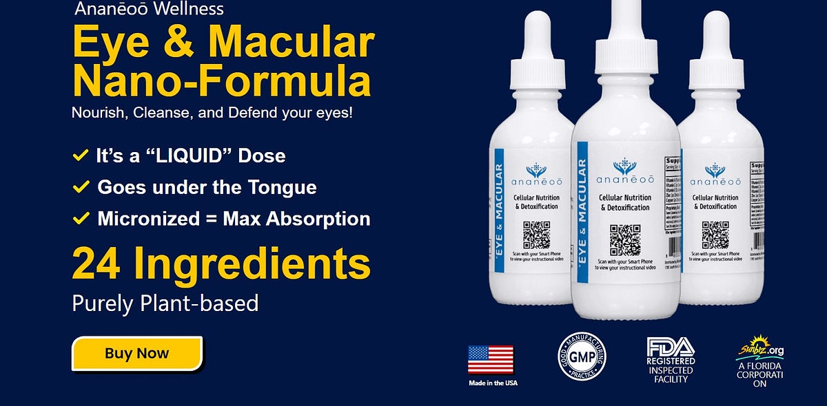 Enhance Your Vision with Ananeoo Drops: The Eye & Macular Nanoformula | by Ananeoo Wellness | Medium