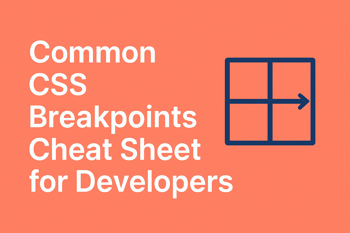 Common CSS Breakpoints Cheat Sheet for Developers | by CodeByUmar | JavaScript in Plain English