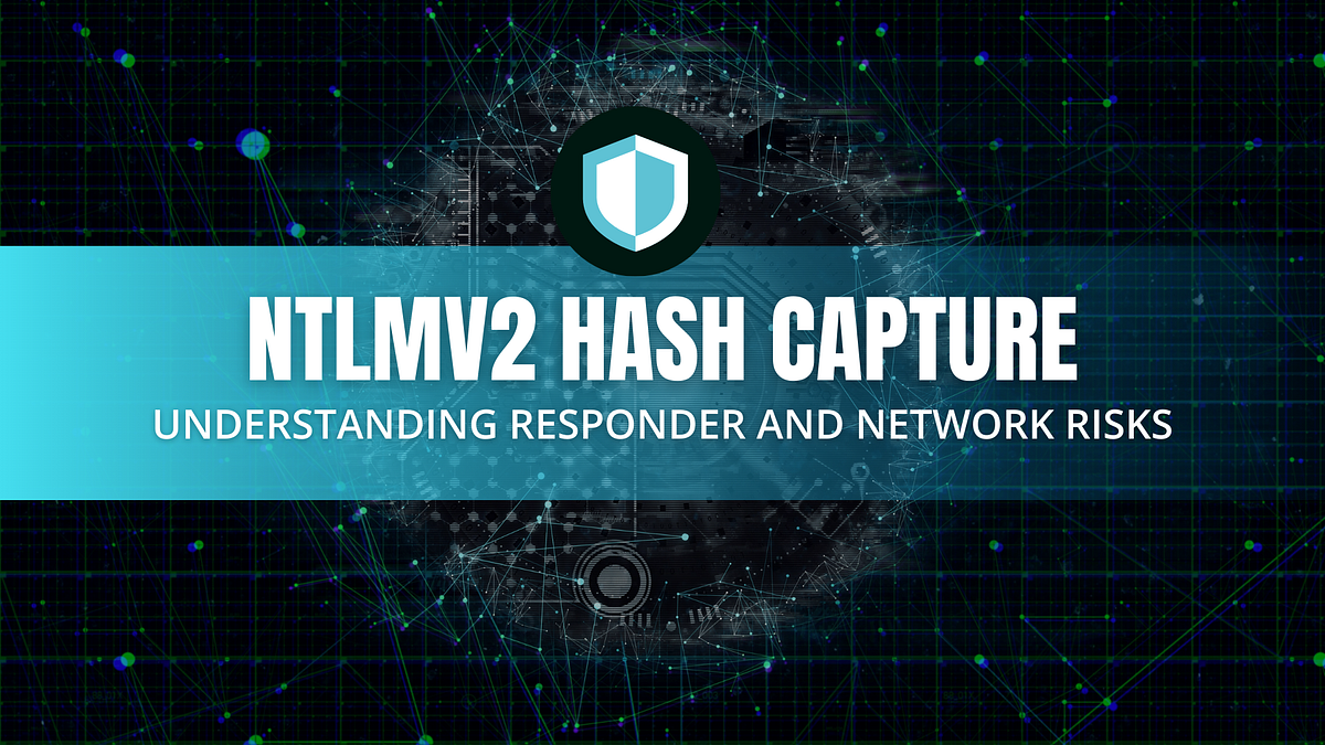Capturing NTLMv2 Authentication with Responder: Why Weak Passwords ...
