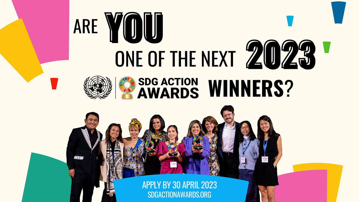 The UN SDG Action Campaign launches the 2023 UN SDG Action Awards | by UN SDG Action Campaign ...