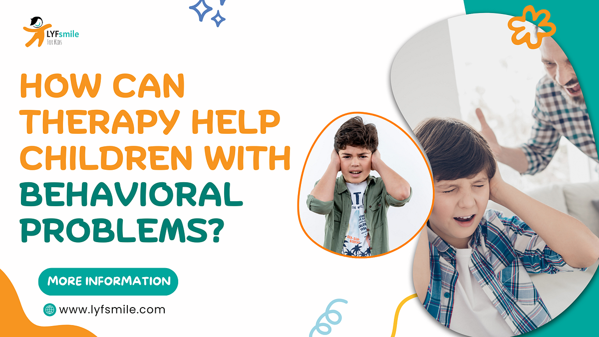 How Can Therapy Help Children with Behavioral Problems? | by Abhishek ...