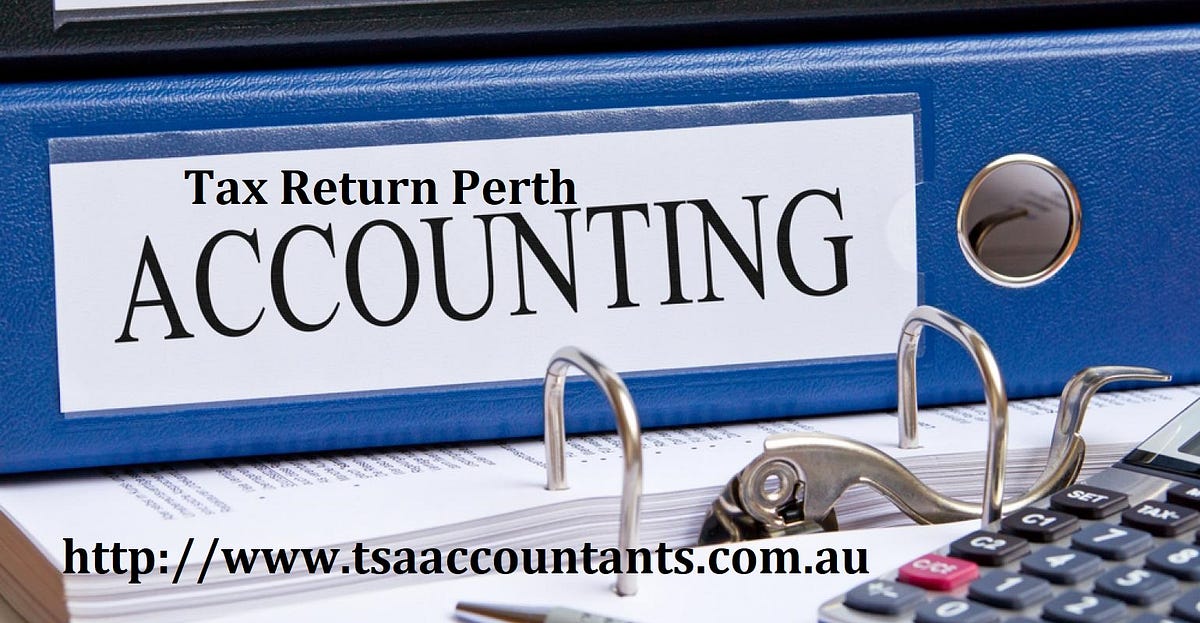 Tax Return Perth. Tsa accountants is able to assist our… | by tsa ...