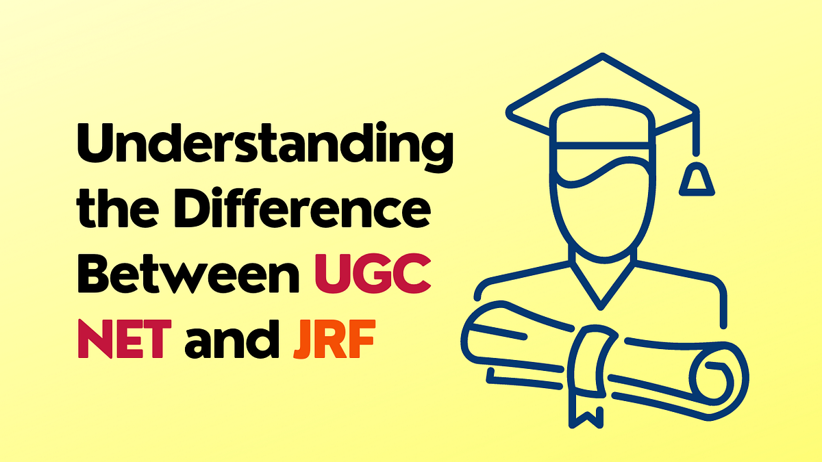 Understanding the Difference Between UGC NET and JRF | by UGC NET PAPER 1 | Medium