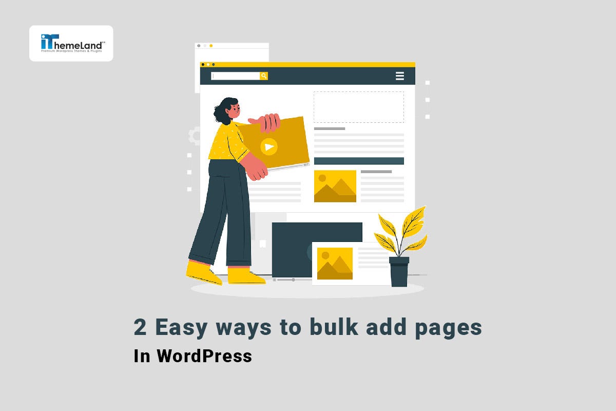 WordPress bulk create pages: 2 easy ways to bulk add pages in WordPress - iThemeland - Medium
