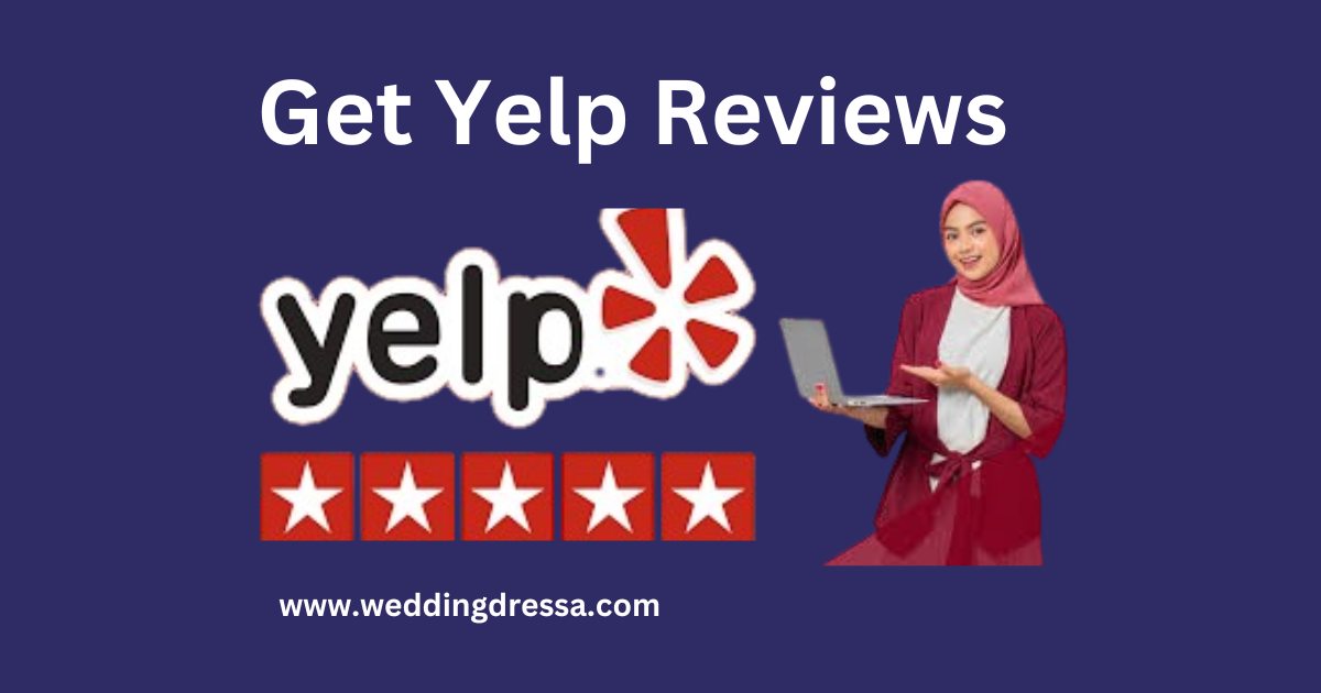 Boost Your Business Today: Get Yelp Reviews | by Weddingdressa | Sep ...