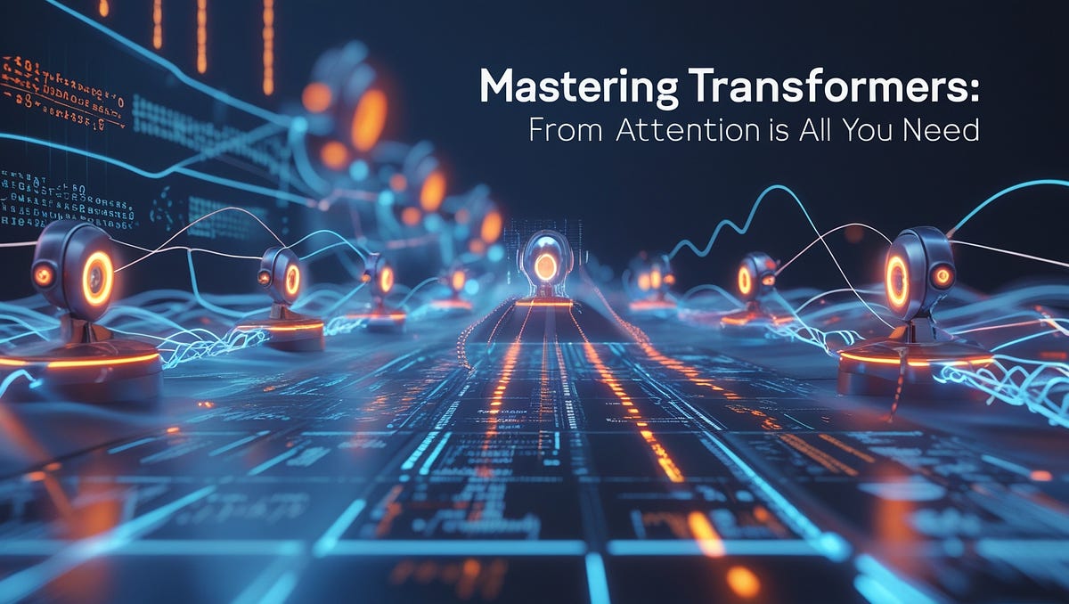 š§  Mastering Transformers From Attention Is All You Needā To End To End Pytorch Implementation