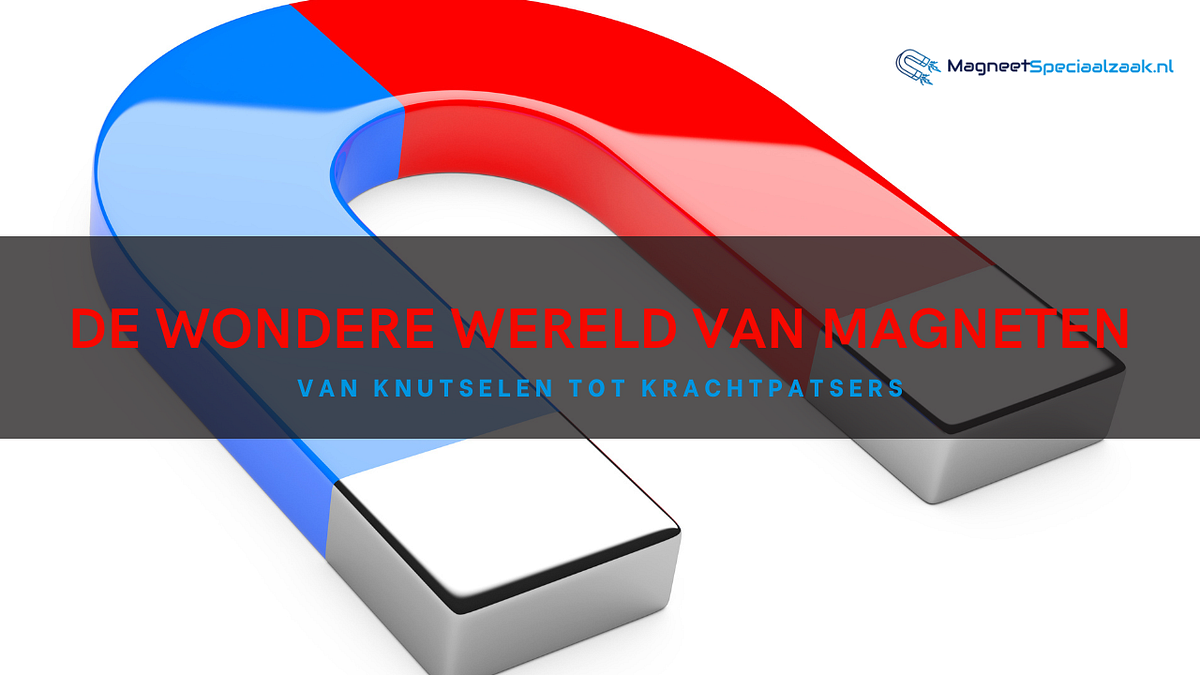 De Wondere Wereld van Magneten: Van Knutselen tot Krachtpatsers | by ...