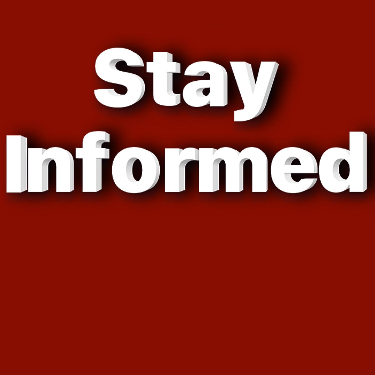 “Stay Informed”. : Being knowledgeable about current… | by Donkodech ...