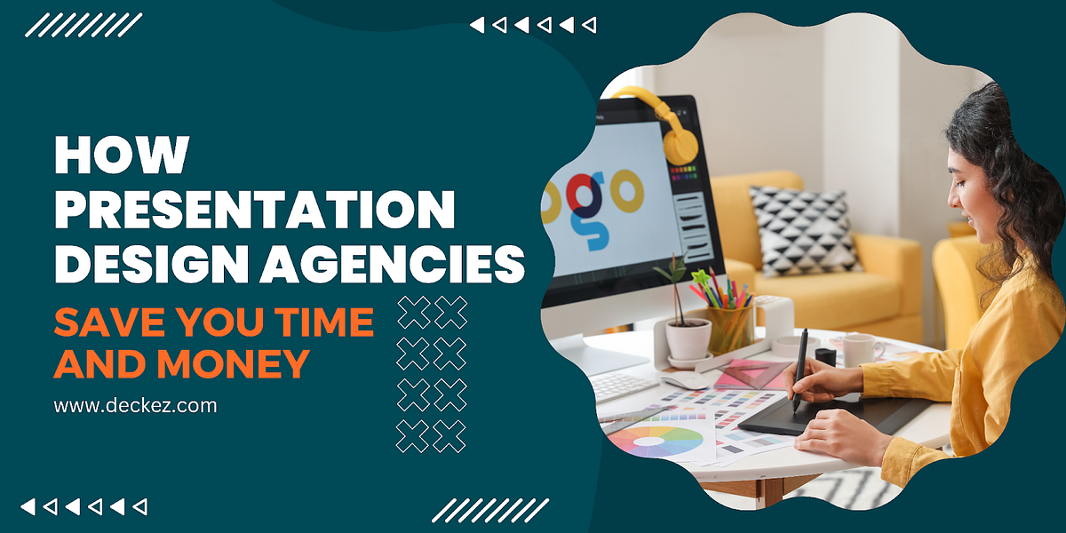 How Presentation Design Agencies Save You Time and Money | by Surya ...