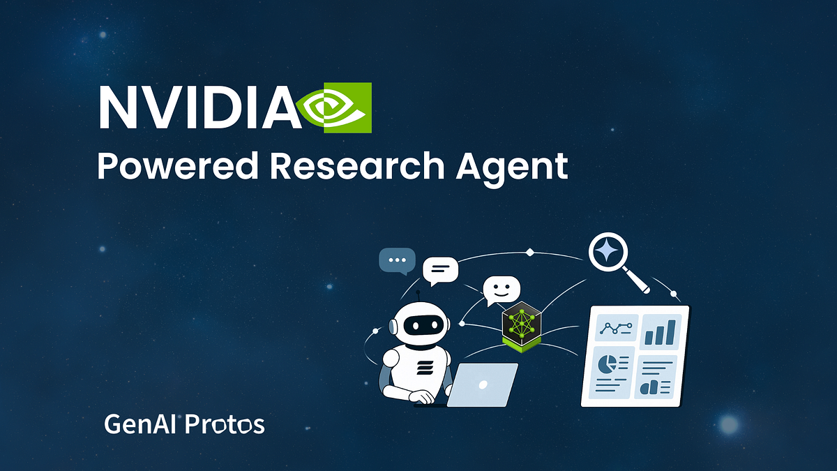 NVIDIA-Powered Research Agent. Overview | by GenAI Protos | Medium