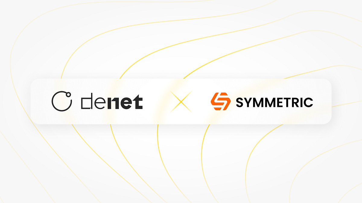 DeNet partners with Symmetric. We are thrilled to announce our new ...