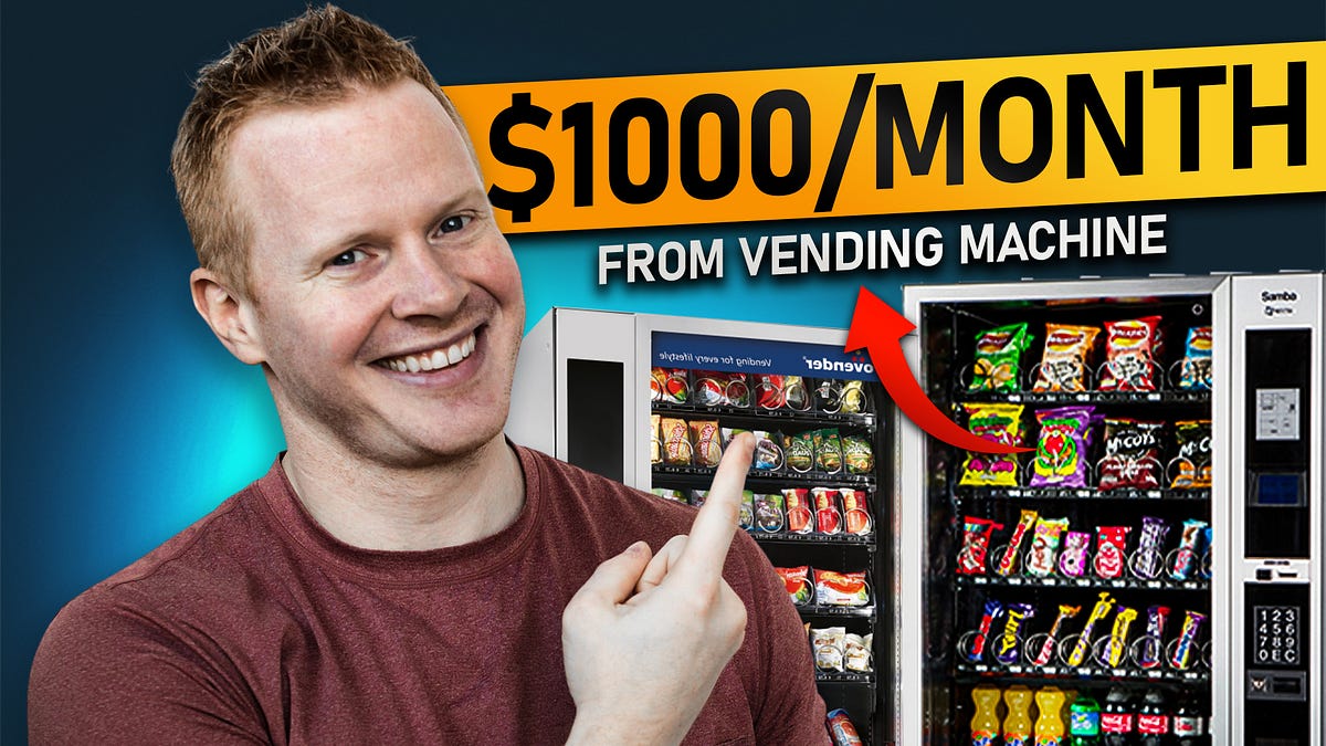 1-Day Workweek earns $1,000 a Month! — Vending Machines | by James ...