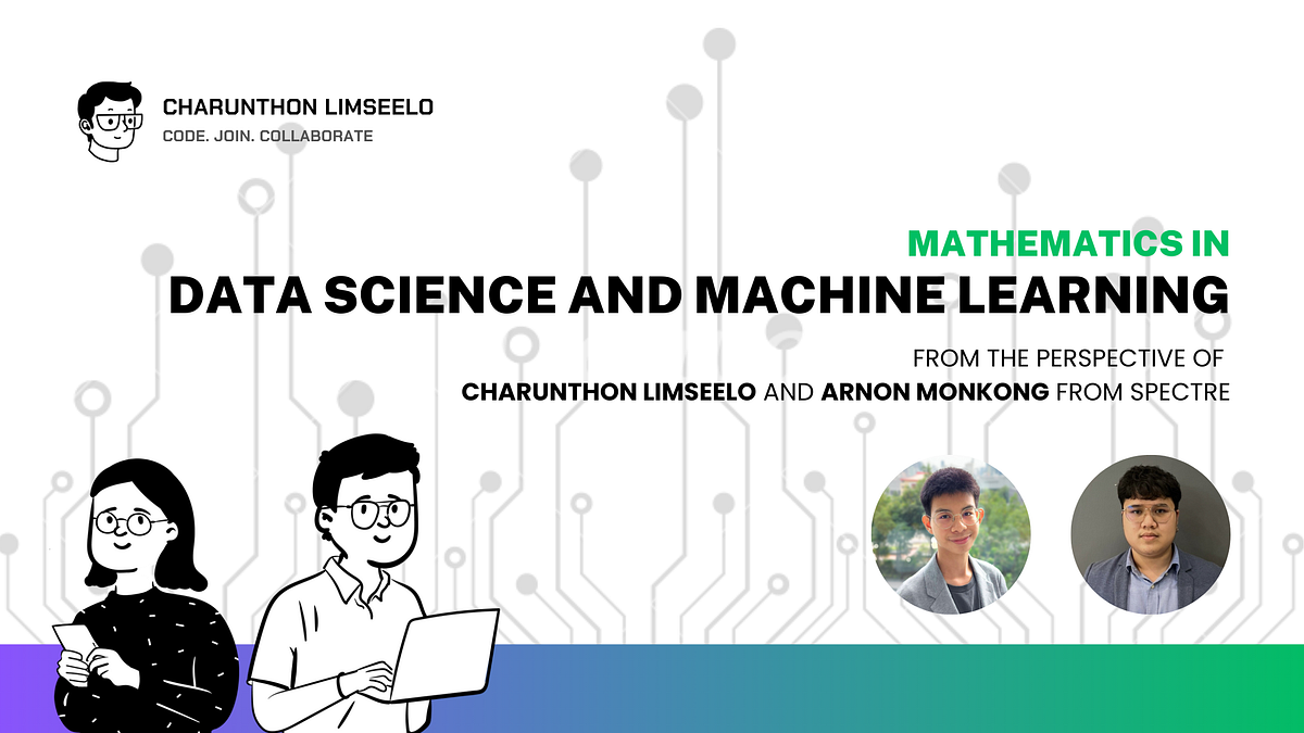 Mathematics in Data Science and Machine Learning | by Be Beyond Code by ...