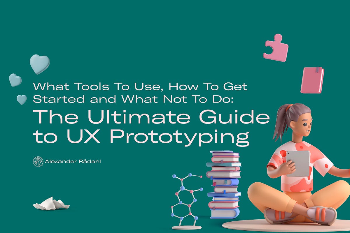 The Ultimate Guide to UX Prototyping: What Tools To Use, How To Get ...