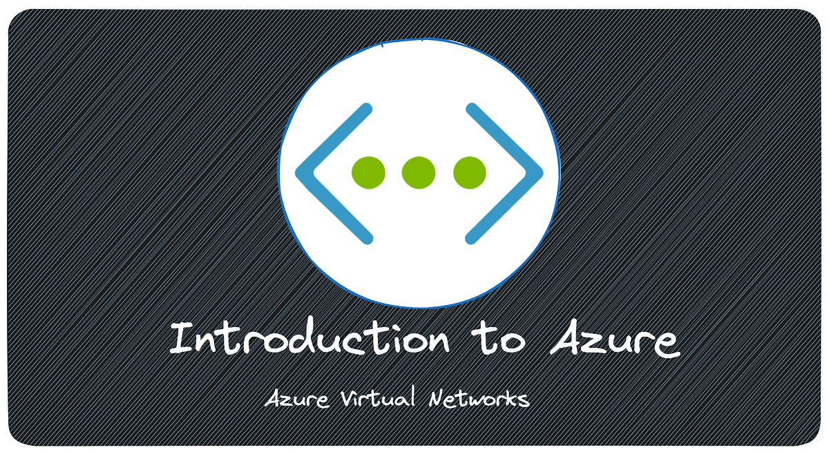 Introduction to Azure Virtual Networks | by Tepes Alexandru | Medium