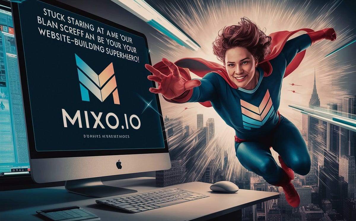 Stuck staring at a blank screen? Mixo.io can be your website-building superhero! | by Liam Fich ...