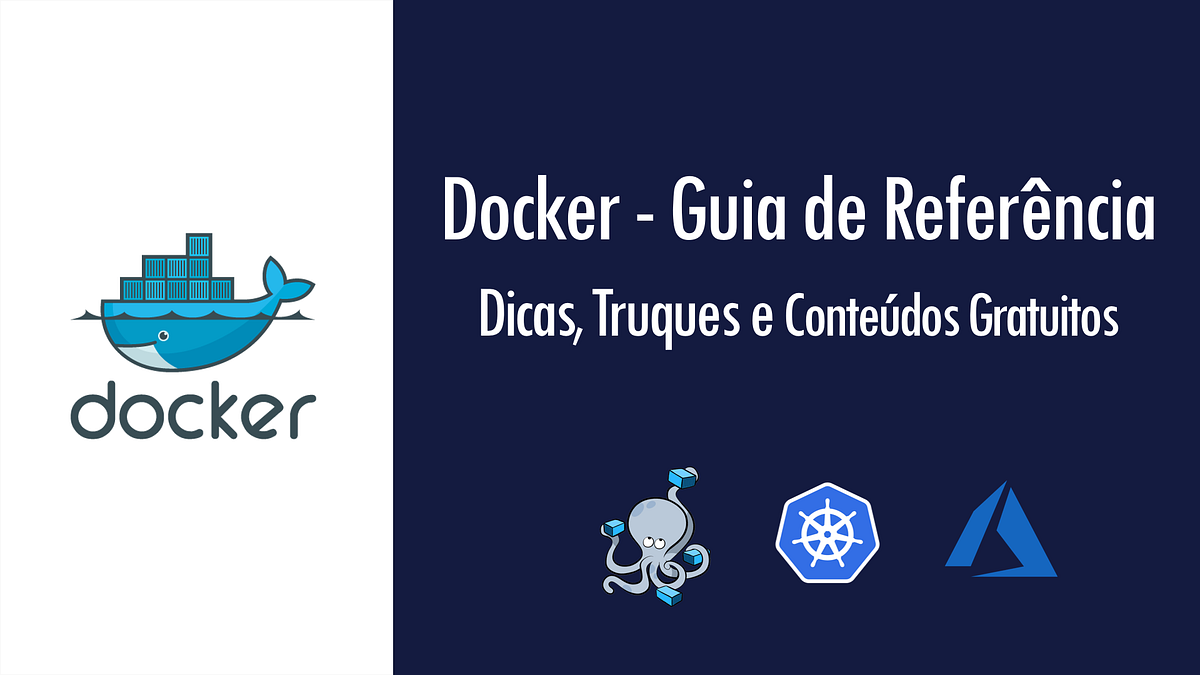 Docker - Guia de Referência Gratuito | by Renato Groffe | Medium