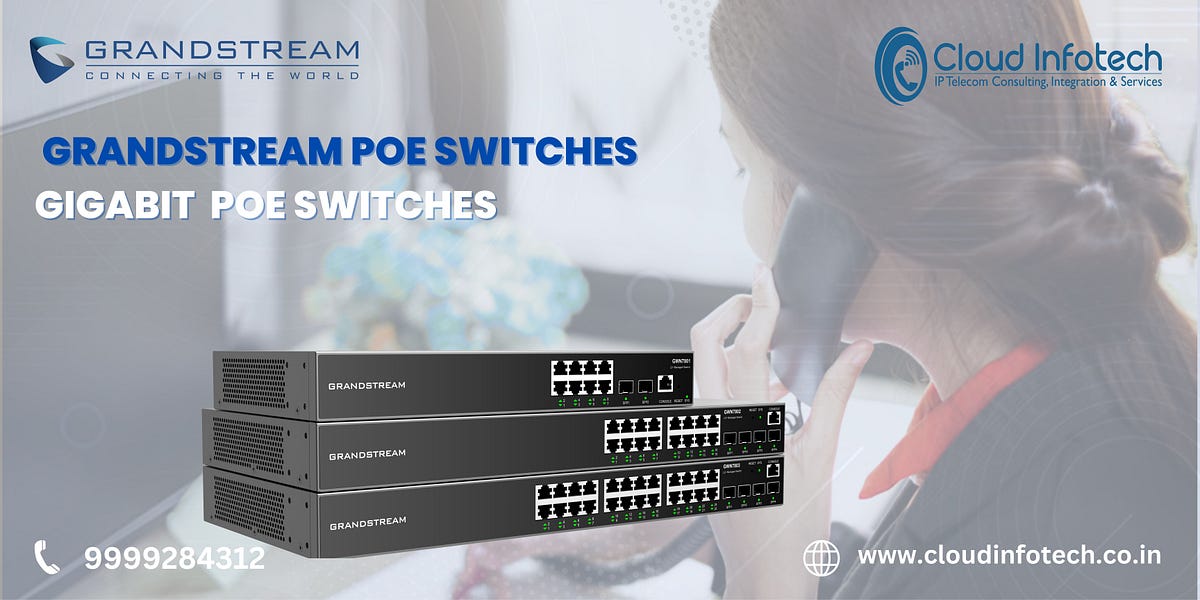 Grandstream POE Switches | Gigabit Network POE Switches - Cloud ...