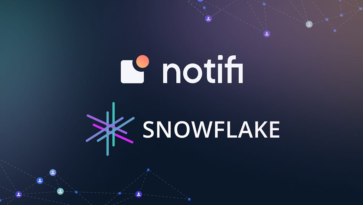 Snowflake Chose Notifi for Multisig Safe Alerts | by Holly Weckler ...